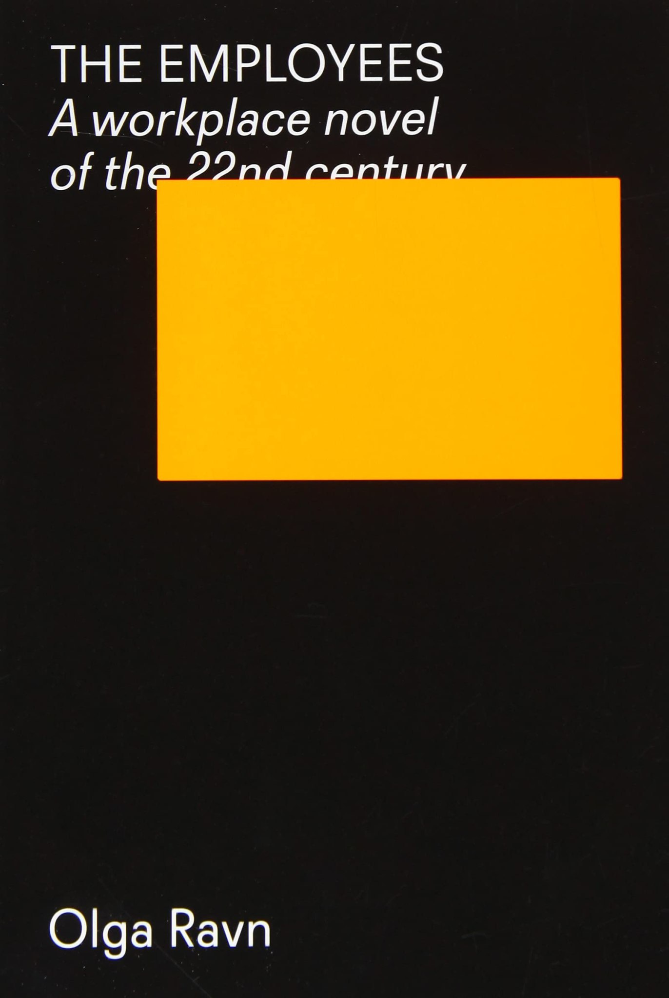 Review: The Employees: A Workplace Novel of the 22nd Century by Olga ...